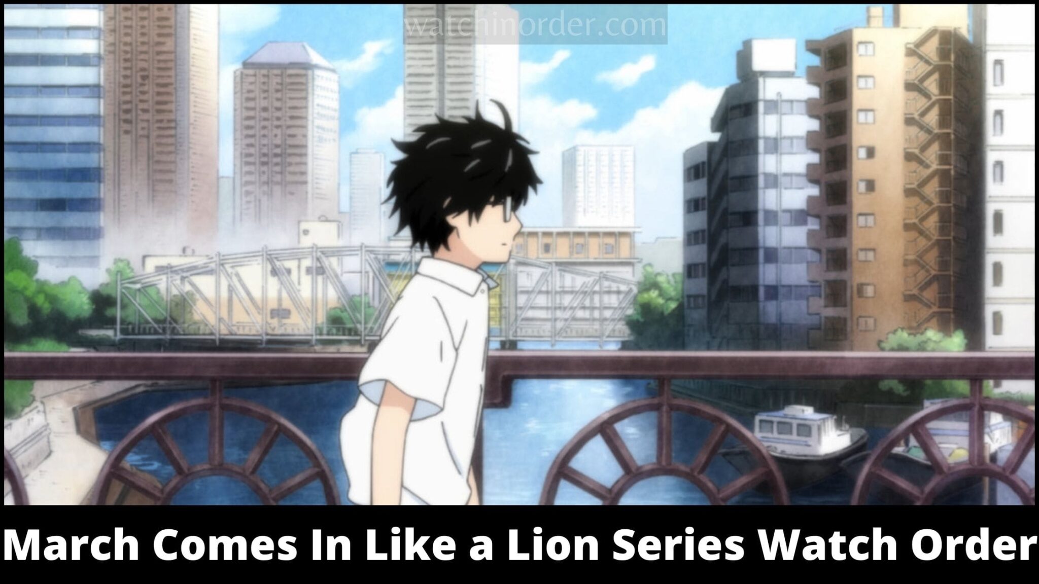 March Comes In Like a Lion Series Watch Order - WatchInOrder